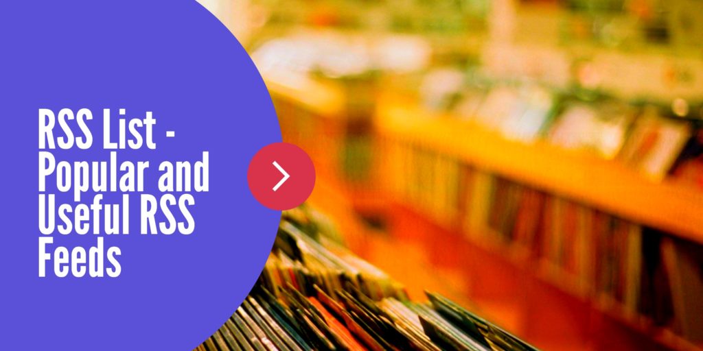 RSS lists - Popular and useful RSS feeds - Feeder Knowledge Base